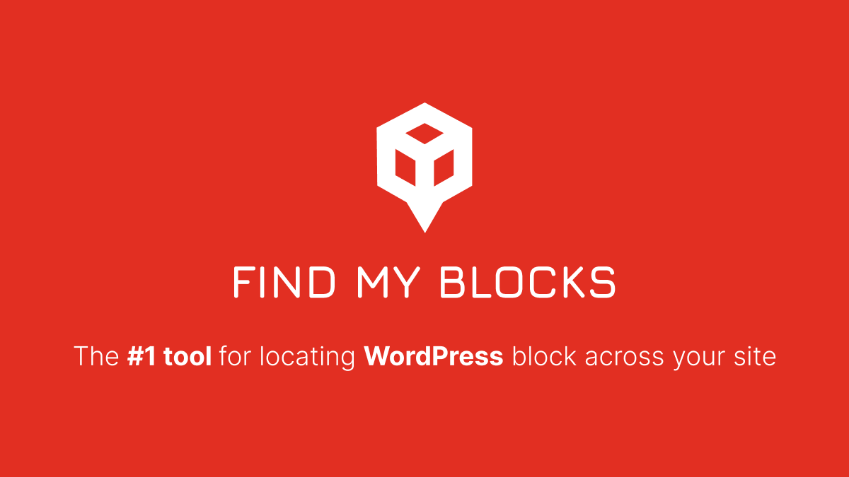 Find My Blocks - The #1 tool for locating WordPress block across your site